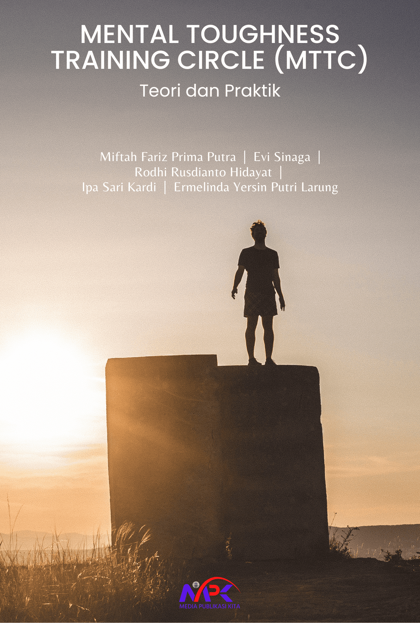 Mental Toughness Training Circle (MTTC): Teori dan Praktik – Media ...